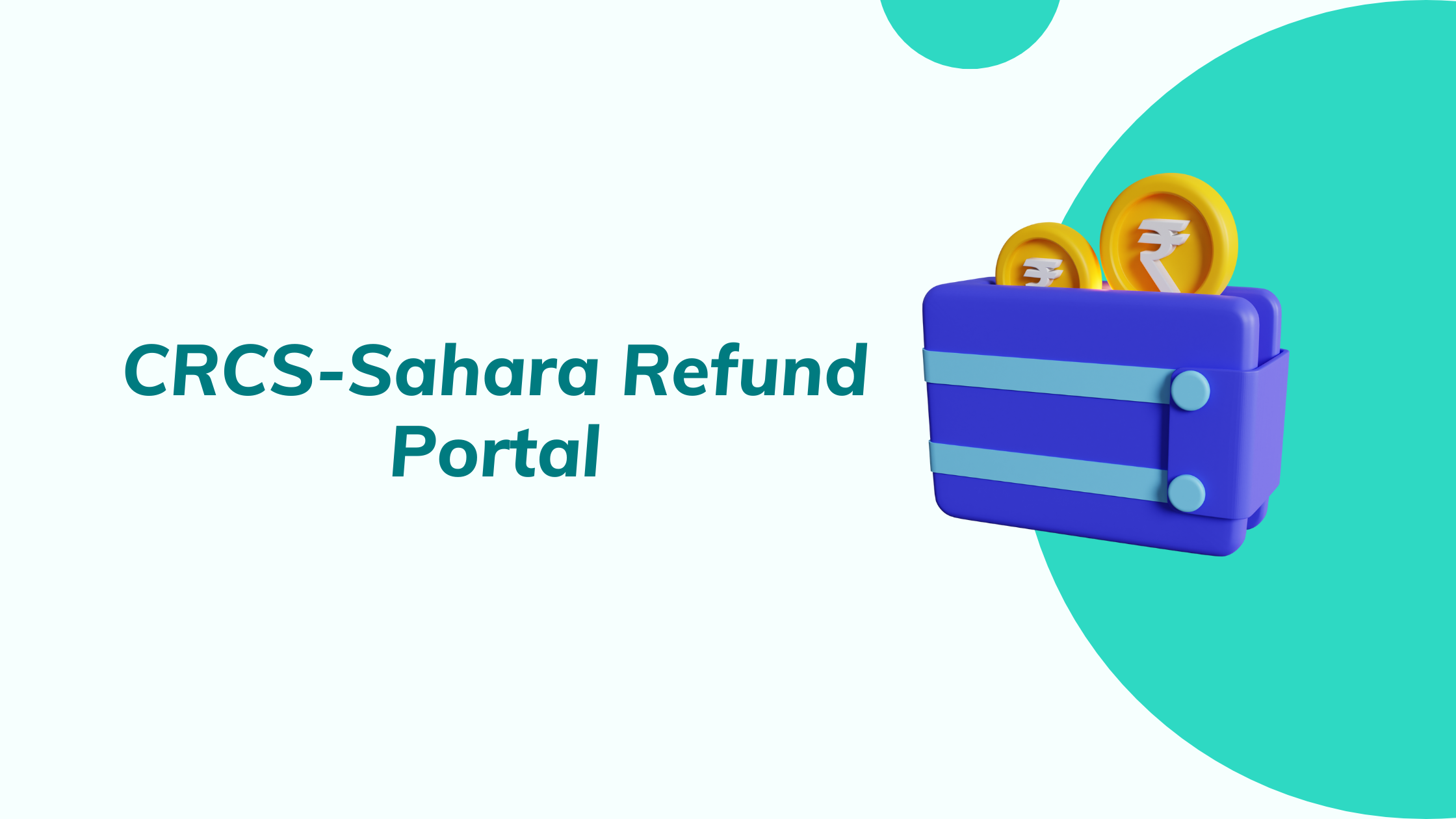 CRCS-Sahara Refund Portal: A Step-by-step Guide to File Your Claim