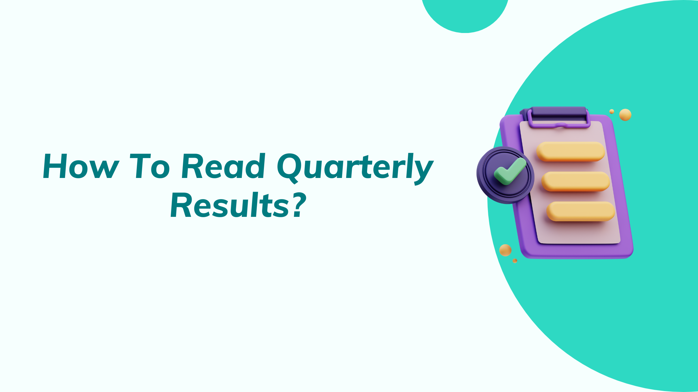 How To Read Quarterly Results? Ultimate Guide